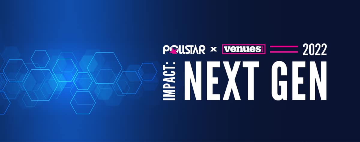 Pollstar & VenuesNow 2022 Impact: NextGen Hub - Pollstar News
