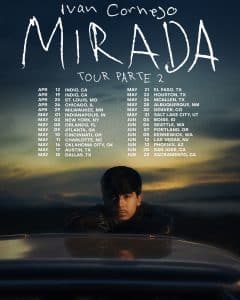 Ivan Cornejo To Follow Up Coachella Set With 2nd Leg Of 'Mirada Tour ...