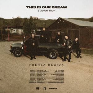 Mexcian Music Band Fuerza Regida Embarking On 'This Is Our Dream ...